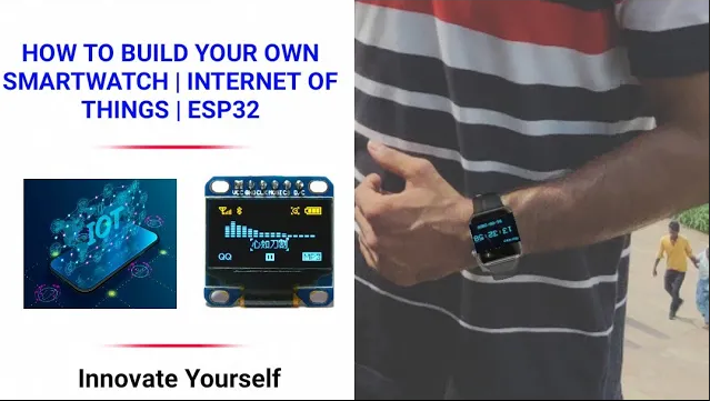 Best Way To Build Your Own Smartwatch Internet Of Things Esp32